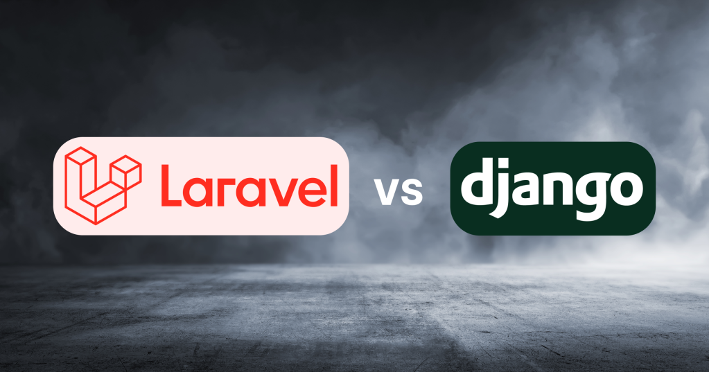 Laravel Vs Django Choosing The Right Framework Curotec